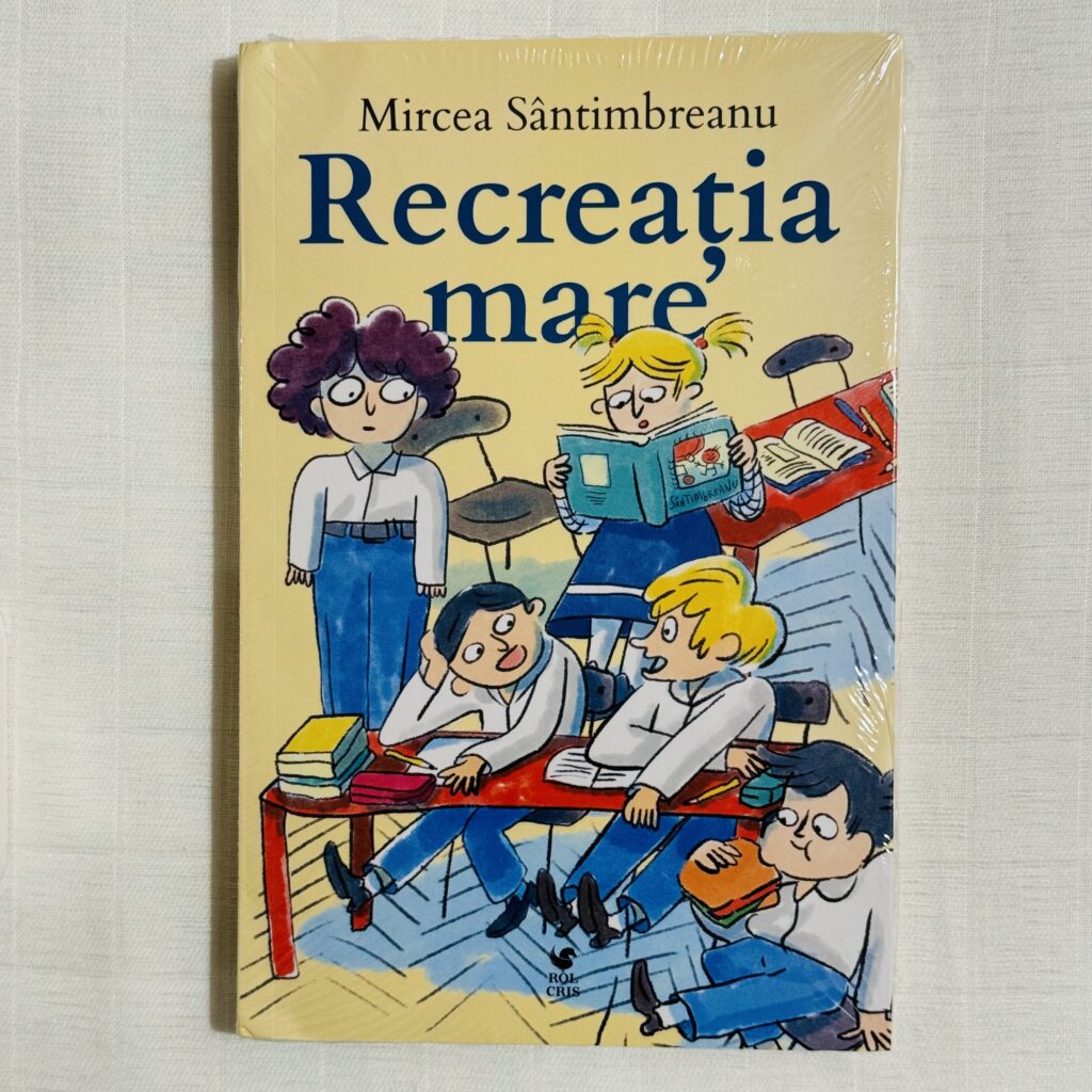 Recreatia mare - Mircea Santimbreanu - Romanian Books USA